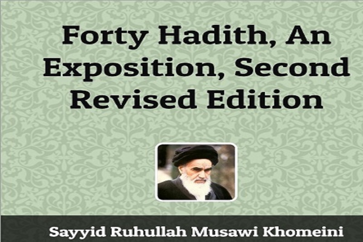 Motivation behind writing precious book Forty Hadith by Imam Khomeini ...